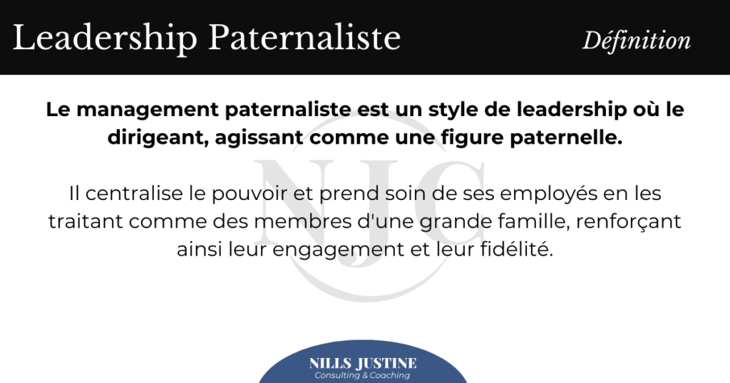 Les principes essentiels du management paternaliste - Nills Justine