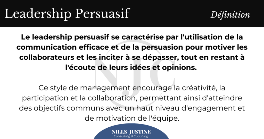 Le Leadership Persuasif : Définition et Principes Clés - Nills Justine